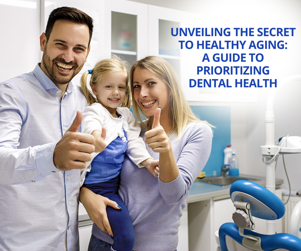Unveiling the Secret to Healthy Aging: A Guide to Prioritizing Dental ...